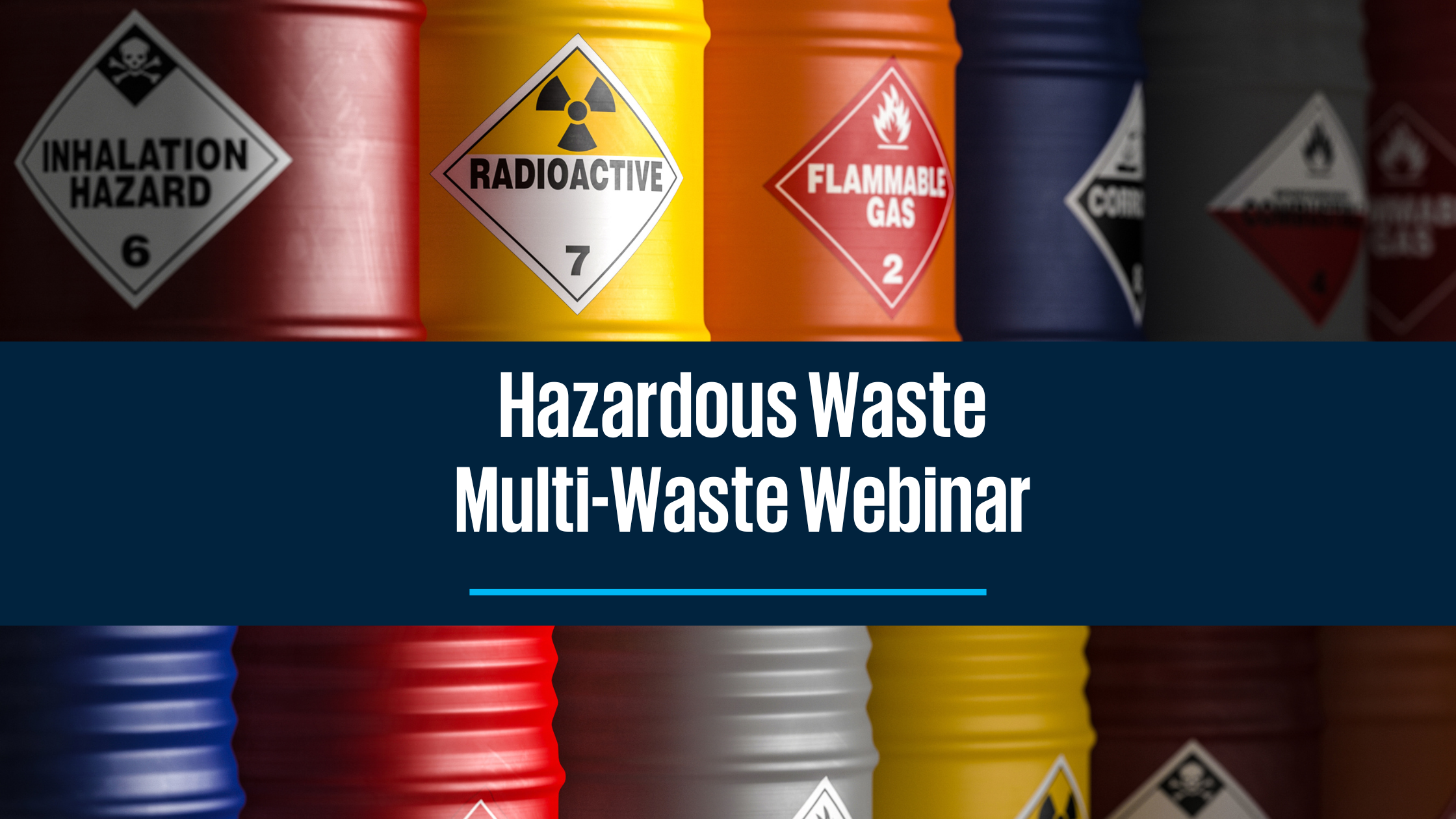 Hazardous Waste Multi-Waste Webinar