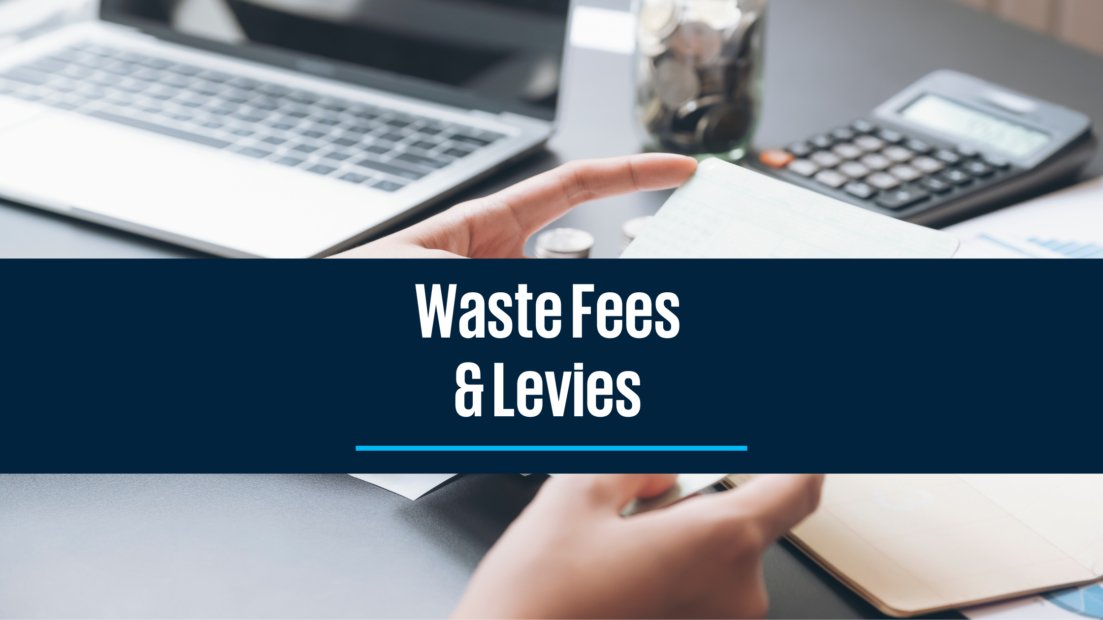 Waste Fees & Levies – Requirements